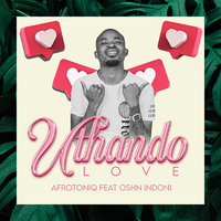 Uthando Love (feat. Oshn Indoni)／AfroToniQ｜音楽ダウンロード・音楽配信サイト mora ...