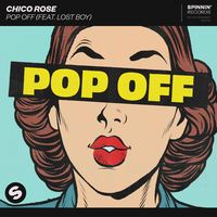 Pop Off (feat. Lost Boy) [Extended Mix]／Chico Rose｜音楽ダウンロード・音楽配信サイト mora ～“WALKMAN”公式ミュージックストア～