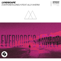 Everyone's Lonely (feat. Ally Ahern) [Extended Mix]／LVNDSCAPE｜音楽ダウンロード ...