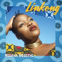 Ngoana MoSotho／Linkeng｜音楽ダウンロード・音楽配信サイト mora ～“WALKMAN”公式ミュージックストア～