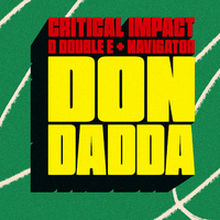 Don Dadda／Critical Impact, D Double E & Navigator｜音楽ダウンロード・音楽配信サイト mora ...