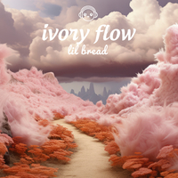 Ivory Flow／Lil Bread｜音楽ダウンロード・音楽配信サイト mora ～“WALKMAN”公式ミュージックストア～