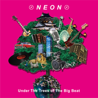 Under The Trees of The Big Beat／NEON｜音楽ダウンロード・音楽配信サイト mora ～“WALKMAN”公式 ...