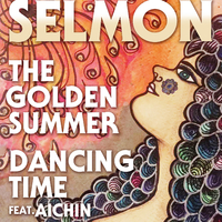 The golden summer/Dancing time [feat Aichin]／selmon｜音楽ダウンロード・音楽配信サイト ...