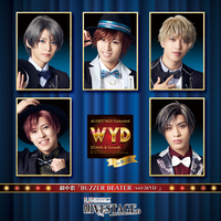 2.5次元ダンスライブ「ALIVESTAGE」Episode 4 『WYD』Ver.BLUE 劇中歌「BUZZER BEATER -ver.WYD-」／堀田竜成、石渡真修、吉田知央、植田慎一郎 ...
