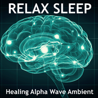 RELAX SLEEP Healing Alpha Wave Ambient／睡眠音楽おすすめTIMES｜音楽ダウンロード・音楽配信サイト ...