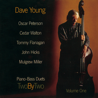 PIANO BASS DUETS TWO BY TWO VOL.1／DAVE YOUNG WITH OSCAR PETERSON, CEDAR ...