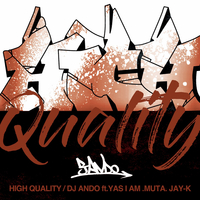 HIGH QUALITY feat. YAS I AM, MUTA, JAY-K／DJ ANDO｜音楽ダウンロード・音楽配信サイト mora ...