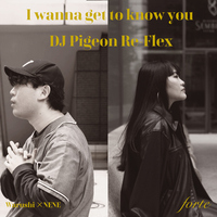 I wanna get to know you (DJ Pigeon Re-flex)／Warushi×NENE｜音楽ダウンロード・音楽配信サイト mora ～“WALKMAN”公式 ...