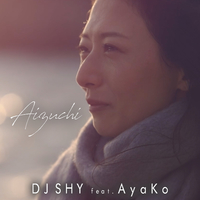 Aizuchi (feat. AyaKo)／DJ-SHY｜音楽ダウンロード・音楽配信サイト mora ～“WALKMAN”公式ミュージックストア～