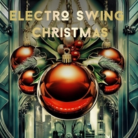 Electro Swing Christmas 2024／Various Artists｜音楽ダウンロード・音楽配信サイト mora ～“WALKMAN”公式ミュージックストア～