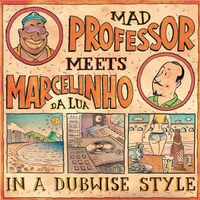 Mad Professor Meets Marcelinho Da Lua In A Dubwise Style／Mad Professor ...