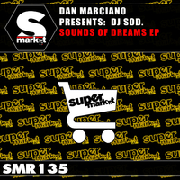 Sounds Of Dreams EP／Dan Marciano, DJ Sod.｜音楽ダウンロード・音楽配信サイト mora ...