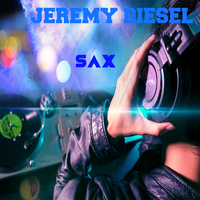 Sax／Jeremy Diesel, JEREMY DIESEL｜音楽ダウンロード・音楽配信サイト mora ～“WALKMAN”公式 ...