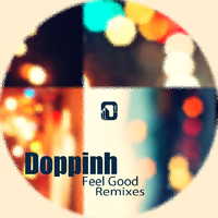 Feel Good Remixes／Doppinh｜音楽ダウンロード・音楽配信サイト mora ～“WALKMAN”公式ミュージックストア～
