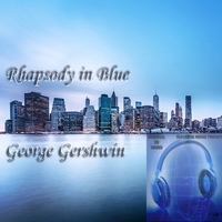 Rhapsody in Blue - George Gershwin - Binaural 3D Sound - Music Therapy ...