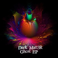 Ghost EP／Dark Matt3r｜音楽ダウンロード・音楽配信サイト mora ～“WALKMAN”公式ミュージックストア～