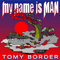 my name is MAN／TOMY BORDER｜音楽ダウンロード・音楽配信サイト mora ～“WALKMAN”公式ミュージックストア～