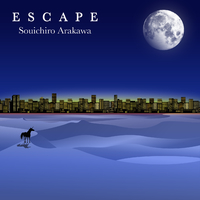 ESCAPE／荒川宗一郎｜音楽ダウンロード・音楽配信サイト mora ～“WALKMAN”公式ミュージックストア～