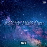 Various Artists - Absolute Ambient Hits Vol.1／Various Artists｜音楽ダウンロード ...