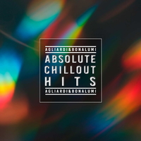 Agliardi & Bonalumi - Absolute Chillout Hits／Agliardi & Bonalumi｜音楽 ...