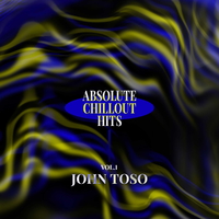 John Toso - Absolute Chillout Hits Vol.1／John Toso｜音楽ダウンロード・音楽配信サイト ...