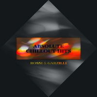 Rossi & Garzilli - Absolute Chillout Hits／Rossi & Garzilli｜音楽ダウンロード・音楽 ...