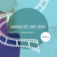 Various Artists - Absolute OST Hits Vol.5／Various Artists｜音楽ダウンロード・音楽配信 ...