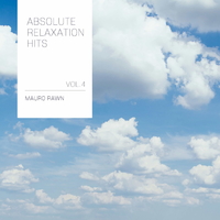 Mauro Rawn Absolute Relaxation Hits Vol.4／Mauro Rawn｜音楽ダウンロード・音楽配信サイト ...