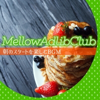 朝のスタートを楽しむBGM／Mellow Adlib Club｜音楽ダウンロード・音楽配信サイト mora ～“WALKMAN”公式 ...