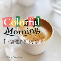 Colorful Morning - The Sunday Morning／Alley Walkers｜音楽ダウンロード・音楽配信サイト ...