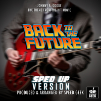 Johnny B. Goode (From "Back To The Future") (Sped-Up Version)／Speed ...