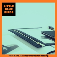 Must-Have Jazz Instrumental for Reading／Little Blue Birds｜音楽ダウンロード・音楽配信 ...