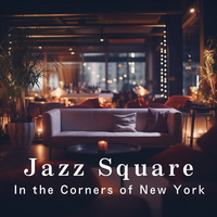 Jazz Square: In the Corners of New York／Teres, Roseum Felix｜音楽ダウンロード・音楽 ...