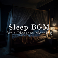 Sleep BGM for a Pleasant Morning／Relaxing BGM Project｜音楽ダウンロード・音楽配信サイト ...