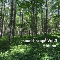 sound-scape Vol.3／miduno｜音楽ダウンロード・音楽配信サイト mora ～“WALKMAN”公式ミュージックストア～