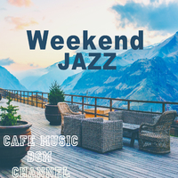 Weekend Jazz ~Chill Out Jazz Music~／Cafe Music BGM channel｜音楽ダウンロード・音楽配信サイト mora ～“WALKMAN”公式 ...