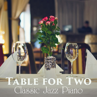 Table for Two: Classic Jazz Piano／Relaxing Piano Crew｜音楽ダウンロード・音楽配信サイト ...