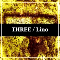 THREE／Lino｜音楽ダウンロード・音楽配信サイト mora ～“WALKMAN”公式ミュージックストア～