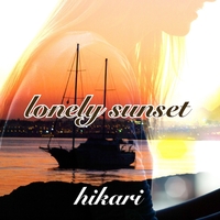 lonely sunset／hikari｜音楽ダウンロード・音楽配信サイト mora ～“WALKMAN”公式ミュージックストア～