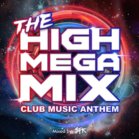 THE HIGH MEGA MIX -CLUB MUSIC ANTHEM- mixed by DJ STK／DJ STK｜音楽ダウンロード ...