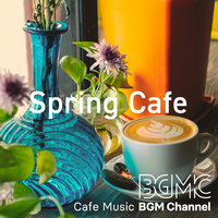 Spring Cafe／Cafe Music BGM channel｜音楽ダウンロード・音楽配信サイト mora ～“WALKMAN”公式 ...