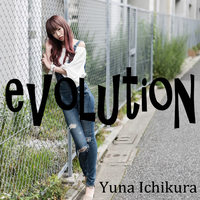 evolution／市倉有菜｜音楽ダウンロード・音楽配信サイト mora ～“WALKMAN”公式ミュージックストア～