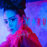 Ready for the Fire／MARU｜音楽ダウンロード・音楽配信サイト mora ～“WALKMAN”公式ミュージックストア～