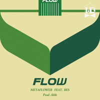 FLOW (feat. BES)／META FLOWER｜音楽ダウンロード・音楽配信サイト mora ～“WALKMAN”公式ミュージックストア～