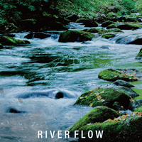 River Flow／Water Sounds & Nature Brook｜音楽ダウンロード・音楽配信サイト mora ～“WALKMAN”公式ミュージックストア～
