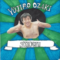 show!!／yujiro ozaki｜音楽ダウンロード・音楽配信サイト mora ～“WALKMAN”公式ミュージックストア～