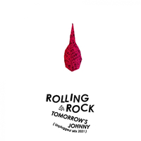 Tomorrow's Johnny (Unplugged Mix 2021)／Rolling Rock｜音楽ダウンロード・音楽配信サイト ...