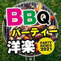 PARTY REMIX 2021 ～BBQパーティー洋楽！～／Party Town｜音楽ダウンロード・音楽配信サイト mora ...