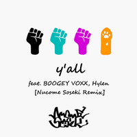 y'all (feat. BOOGEY VOXX & Hylen) [ヌコメソーセキ Remix]／ヌコメソーセキ｜音楽ダウンロード・音楽配信 ...